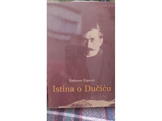 ISTINA O DUČIĆU, Radovan Popović