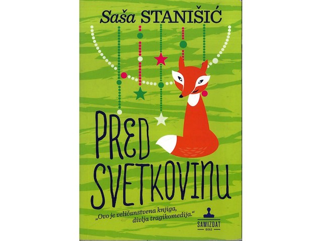 Saša Stanišić - PRED SVETKOVINU