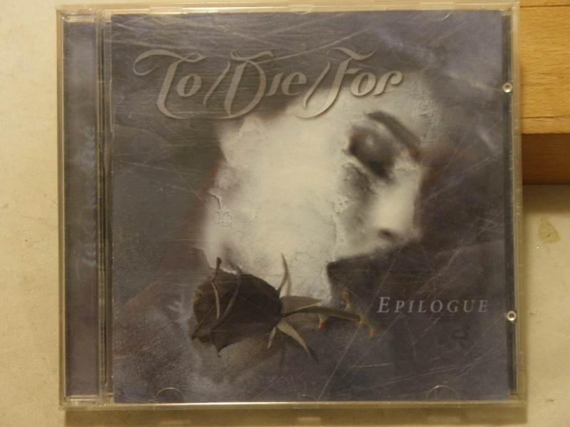 TO DIE FOR - EPILOGUE (2. album 2001)