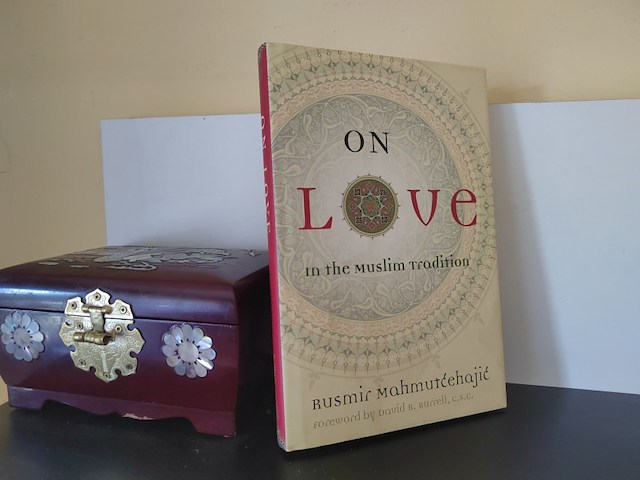 On Love: In the Muslim Tradition (Abrahamic Dialogues)