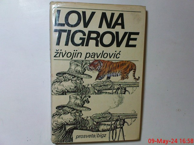 ZIVOJIN PAVLOVIC - LOV NA TIGROVE