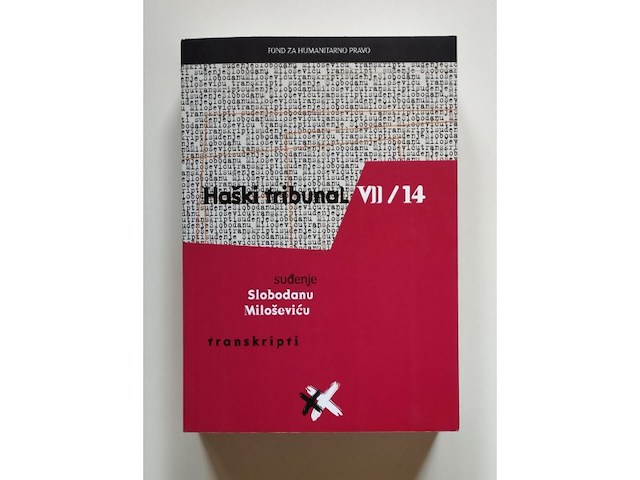 Suđenje Miloševiću Transkripti Haški tribunal VII/14