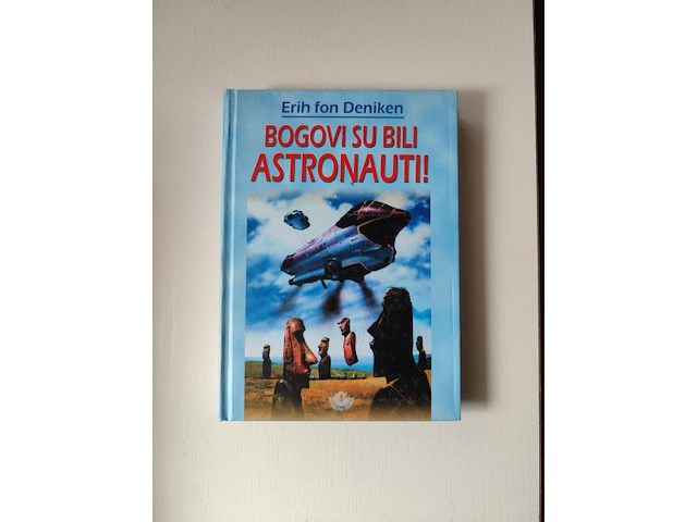 Bogovi su bili astronauti - Erih fon Deniken