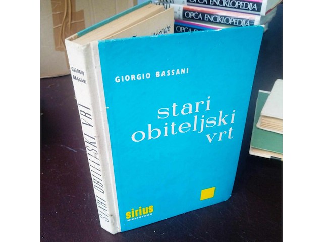 STARI OBITELJSKI VRT - Giorgio Bassani