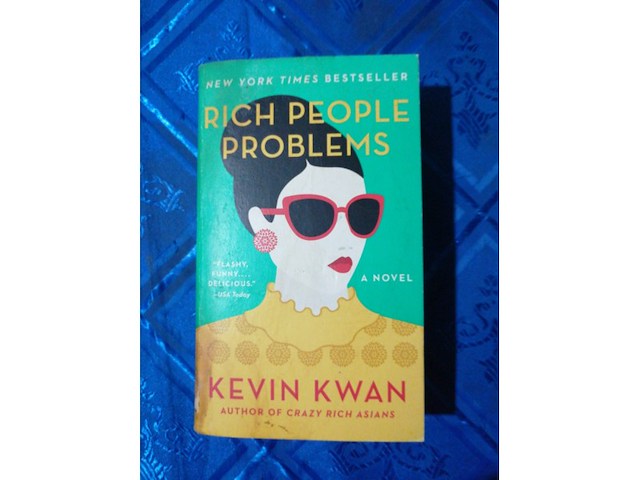 KEVIN KWAN: RICH PEOPLE PROBLEMS