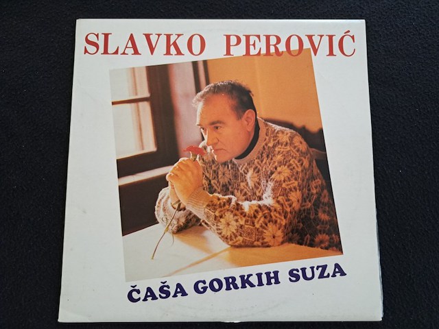 Slavko Perović - Čaša gorkih suza (MINT)