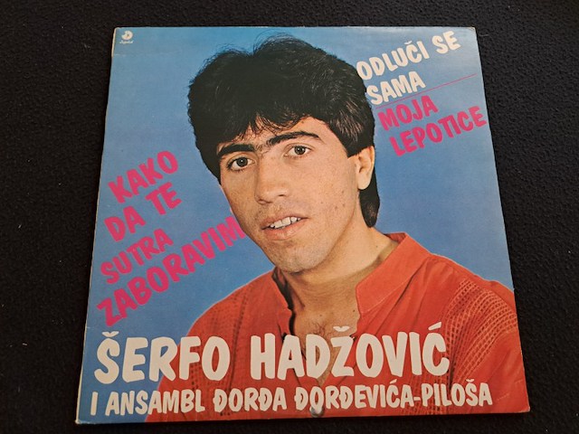 Šerfo Hadžović - Kako da te sutra zaboravim (n.MINT)