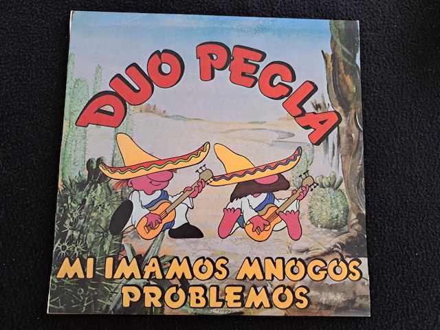 Duo pegla - Mi imamos mnogos problemos