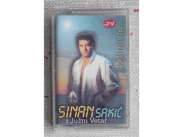 Sinan Sakić i Južni vetar - Dodirni me...