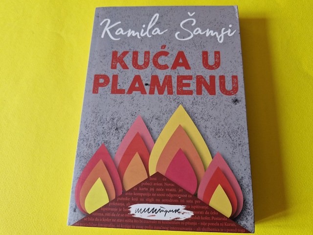 KUĆA U PLAMENU - KAMILA ŠAMSI