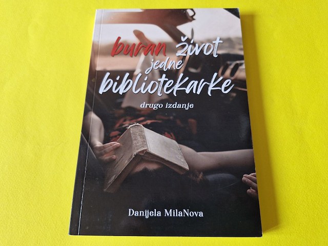 BURAN ŽIVOT JEDNE BIBLIOTEKARKE - DANIJELA MILANOVA