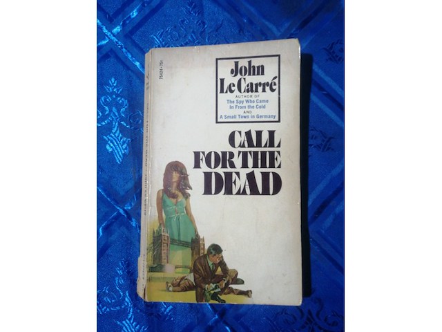 John Le Carre: CALL FOR THE DEAD