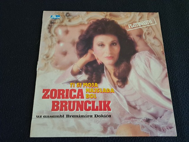 Zorica Brunclik - Ti si moja najslađa bol