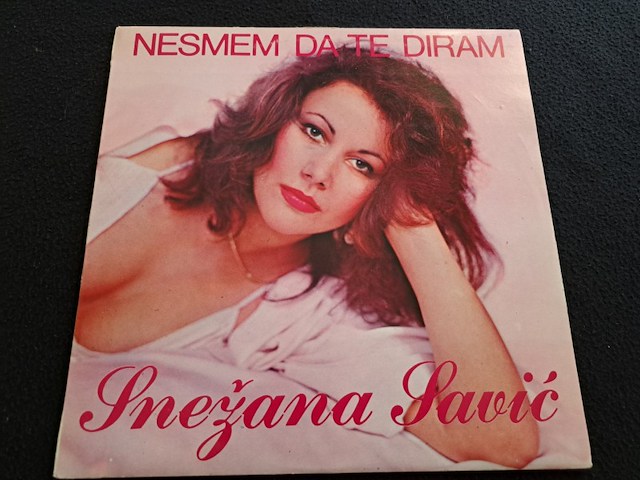 Snežana Savić - Nesmem da te diram