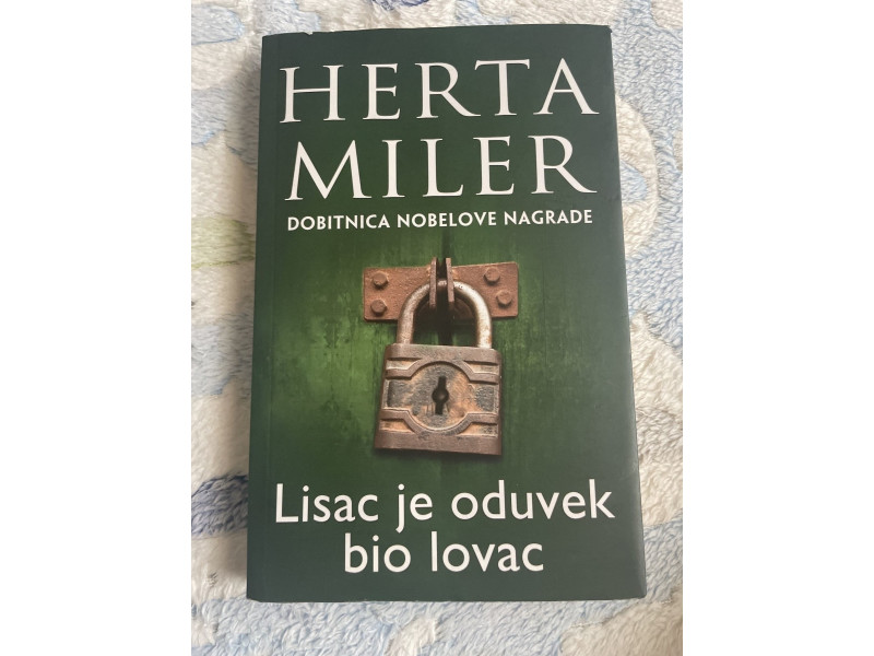 Herta Miler - Lisac je oduvek bio lovac