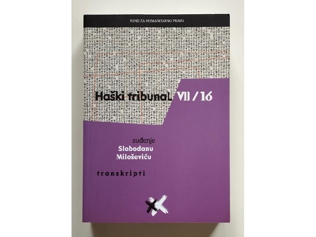 Suđenje Miloševiću Transkripti Haški tribunal VII/16