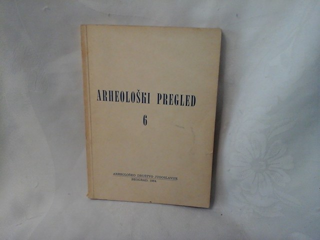 Arheološki pregled 6 1964