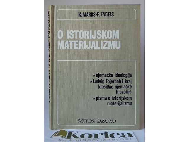 O ISTORIJSKOM MATERIJALIZMU: K. Marks-F. Engels