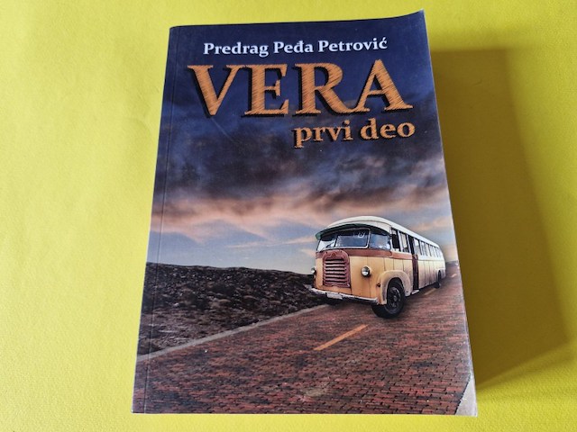 VERA PRVI DEO - PREDRAG PEĐA PETROVIĆ