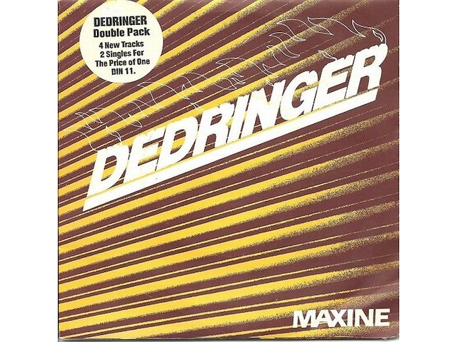 Dedringer – Maxine 2 x Vinyl, 7`, Single