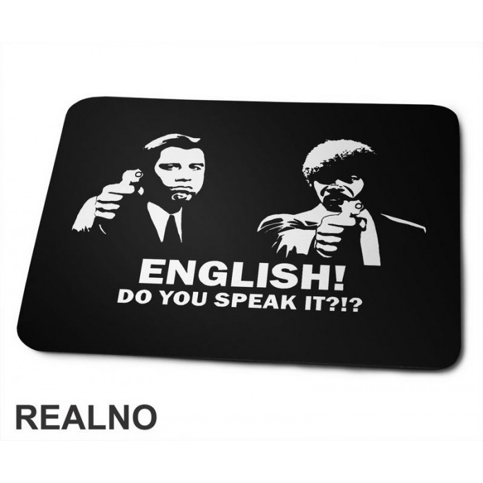 ENGLISH - DO YOU SPEAK IT - PULP FICTION - PODLOGA ZA MIŠ