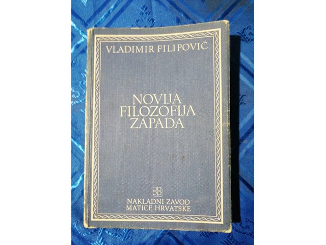 Vladimir Filipović: NOVIJA FILOZOFIJA ZAPADA