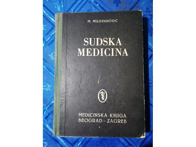 M. Milovanović: SUDSKA MEDICINA