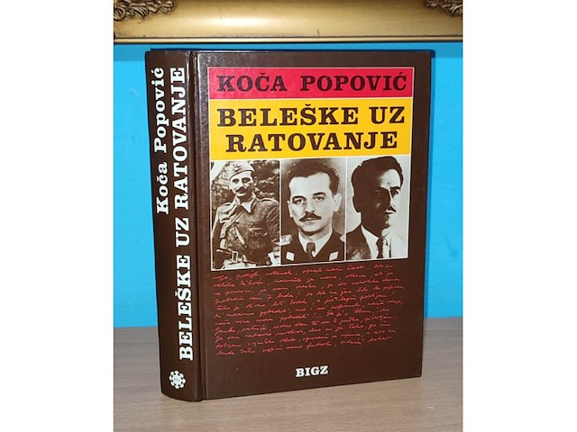 BELEŠKE UZ RATOVANJE Koča Popović