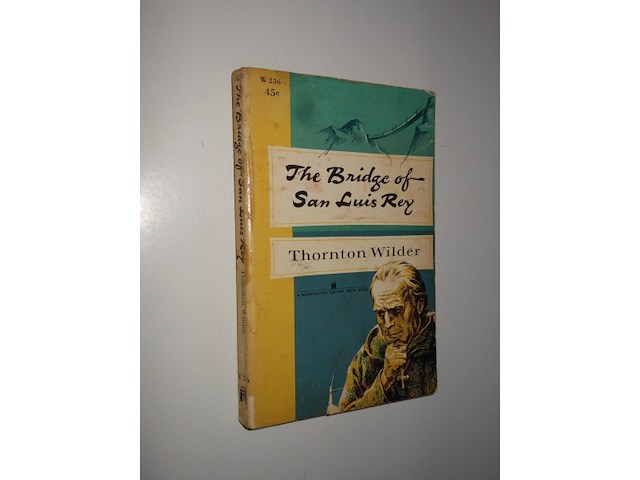 The Bridge of San Luis Rey - Thornton Wilder