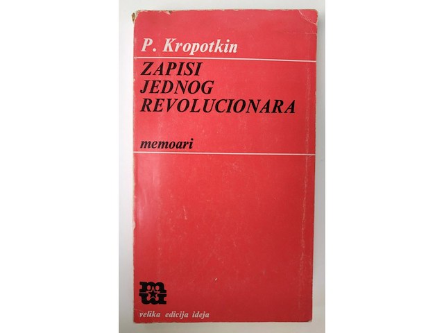 Petar Kropotkin - Zapisi jednog revolucionara