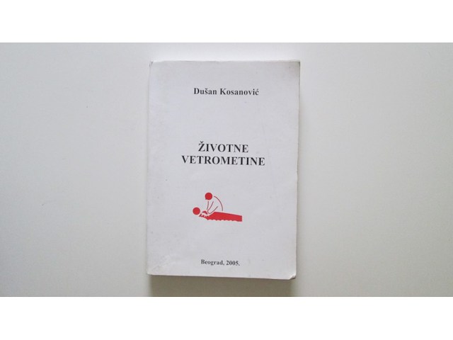 Životne vetrometine, Dušan Kosanović