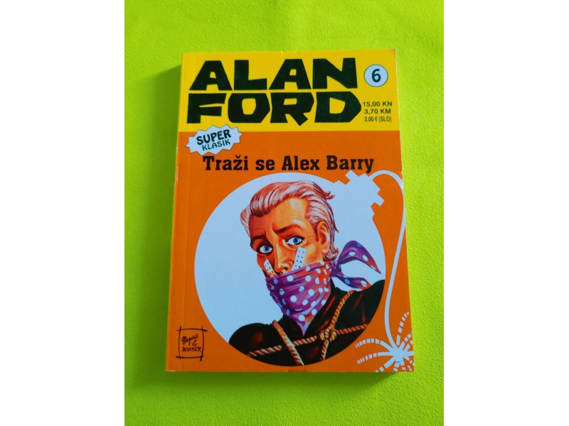 Alan Ford (Klasik SC) - br. 6 - Trazi se Alex Barry