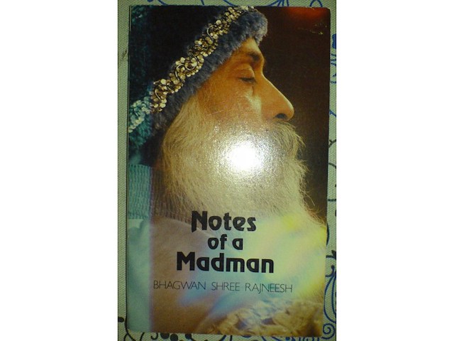 NOTES OF A MADMAN, Bhagwan Shree Rajneesh