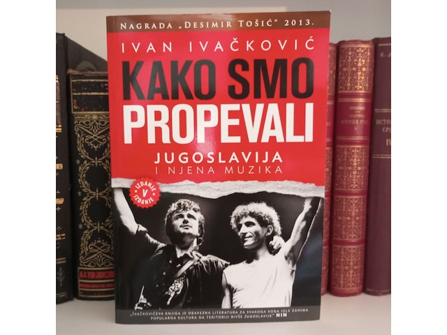 KAKO SMO PROPEVALI Ivan Ivačković