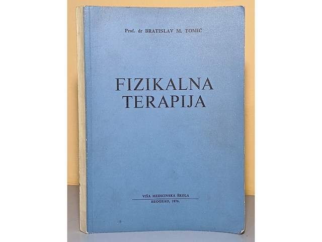 FIZIKALNA TERAPIJA Bratislav Tomić