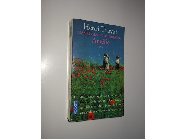 Amélie (Les semailles et les moissons) - Henri Troyat