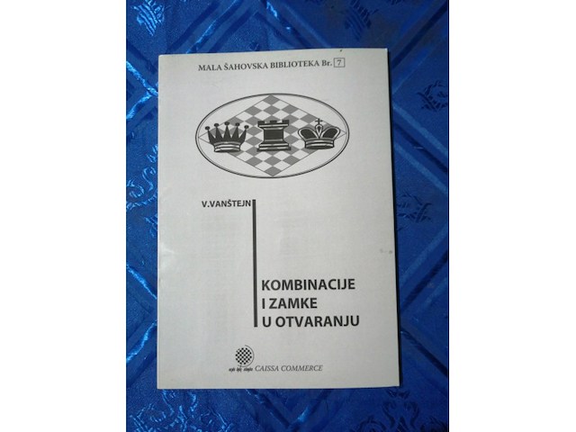 V. Vanštejn: KOMBINACIJE I ZAMKE U OTVARANJU