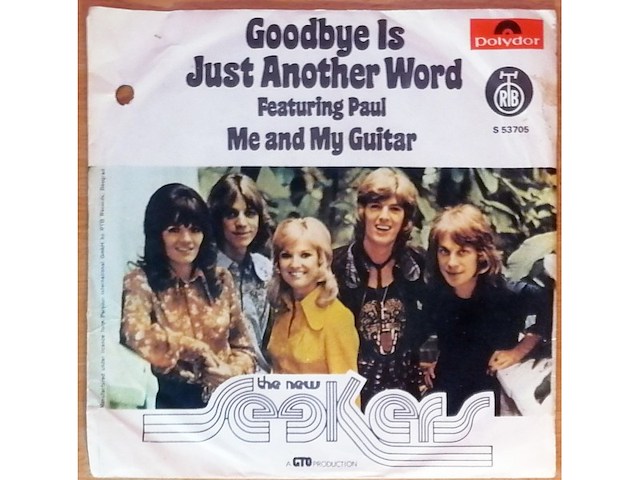 SP NEW SEEKERS - Goodbye Is Just Another (1973) ODLIČNA