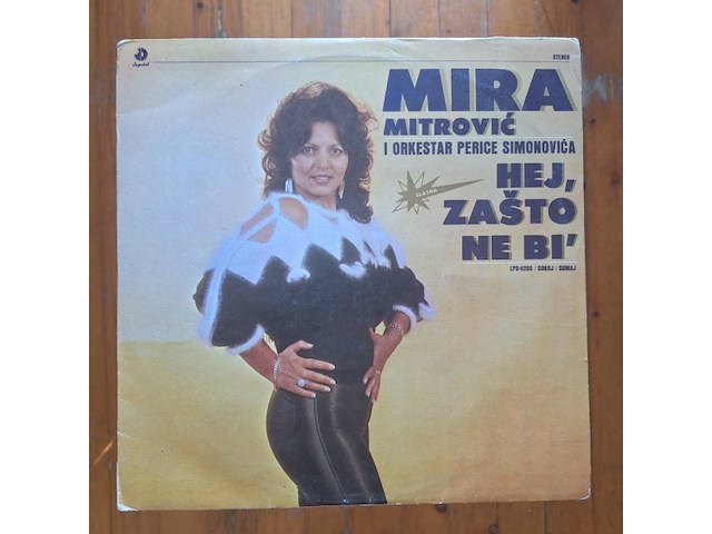 MIRA MITROVIĆ - HEJ, ŠTO NE BI`