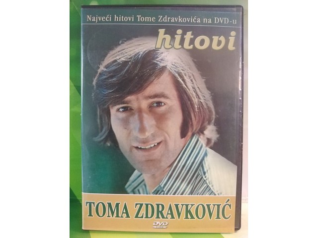 Toma Zdravković - Hitovi