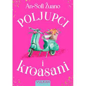 POLJUPCI I KROASANI - An Sofi Žuano