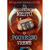 NA POGREŠNOM MESTU U POGREŠNO VREME - Džilijan Makalister