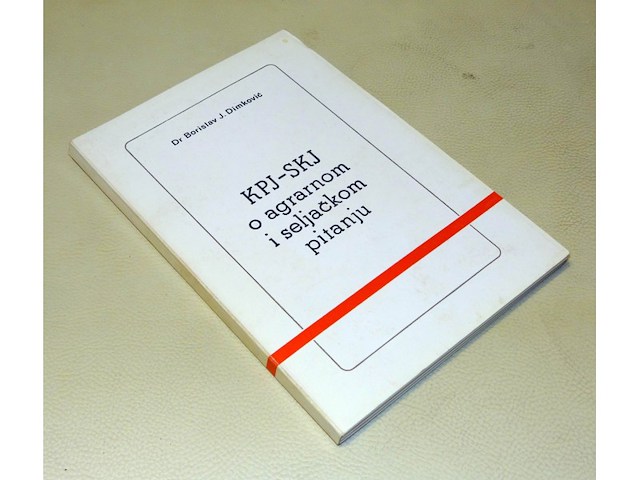 KPJ-SKJ O AGRARNOM I SELJAČKOM PITANJU 1919-1974