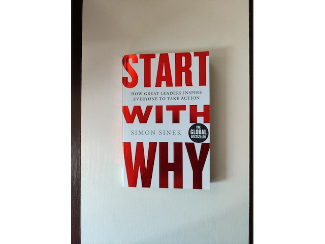 Start with why - Simon Sinek