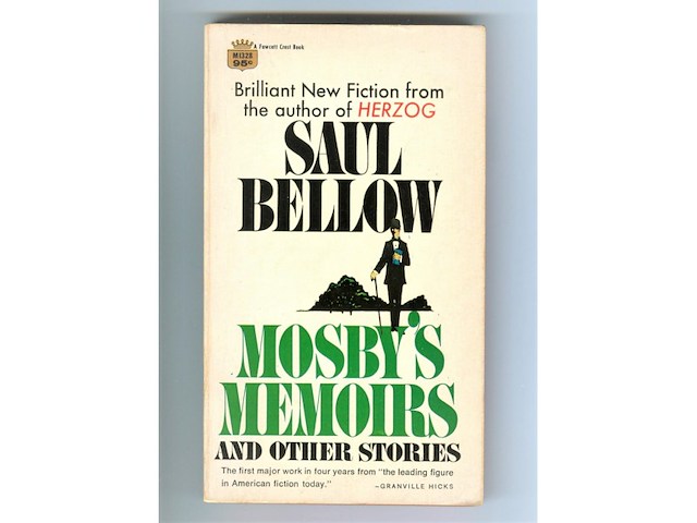 Saul Bellow - Mosby`s Memoirs and Other Stories