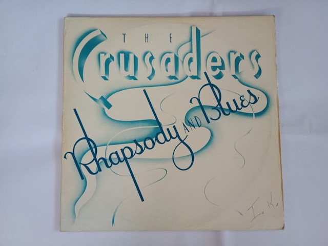 Crusaders - Rhapsody And Blues