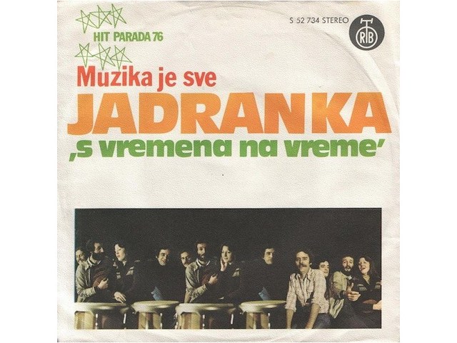 Jadranka* i S Vremena Na Vreme – Muzika Je Sve / Protiv