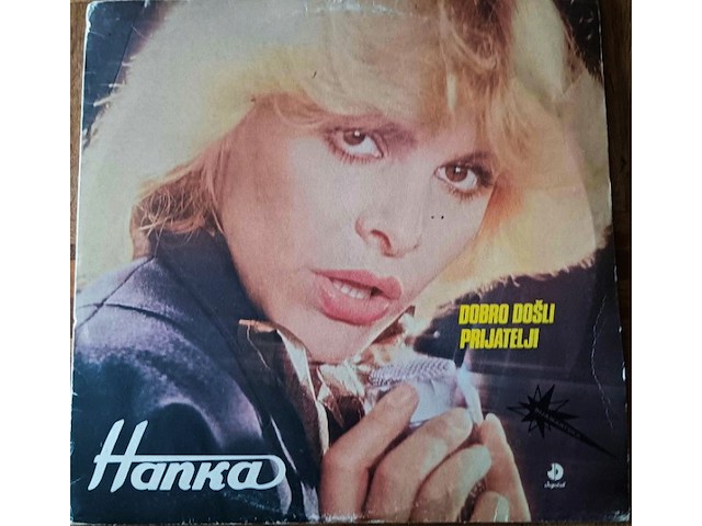 Hanka Paldum-Dobro Dosli Prijatelji LP (1983)