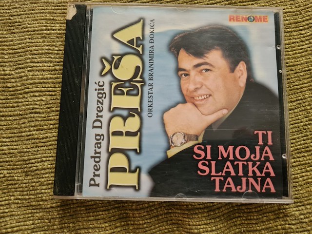 Predrag Drezgić Preša - Ti si moja slatka tajna