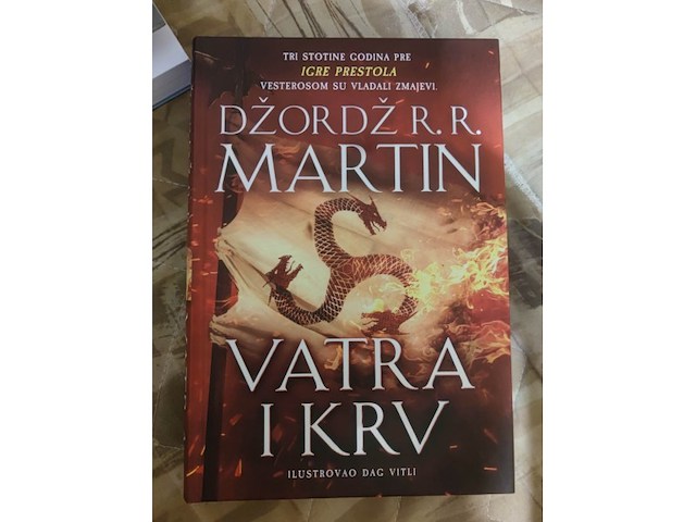 DŽORDŽ R.R. MARTIN - VATRA I KRV